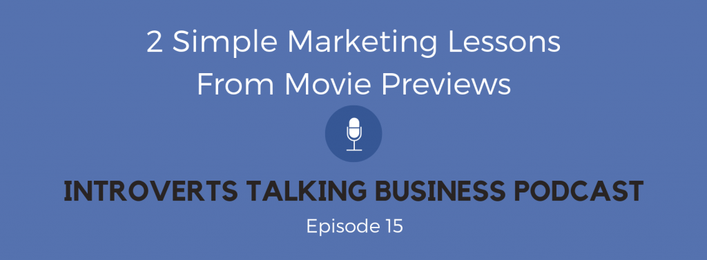 2 Simple Marketing Lessons From Movie Previews - Introvertology