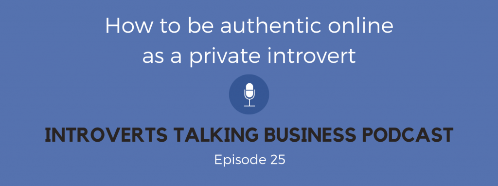 How to be authentic online as a private introvert - Introvertology